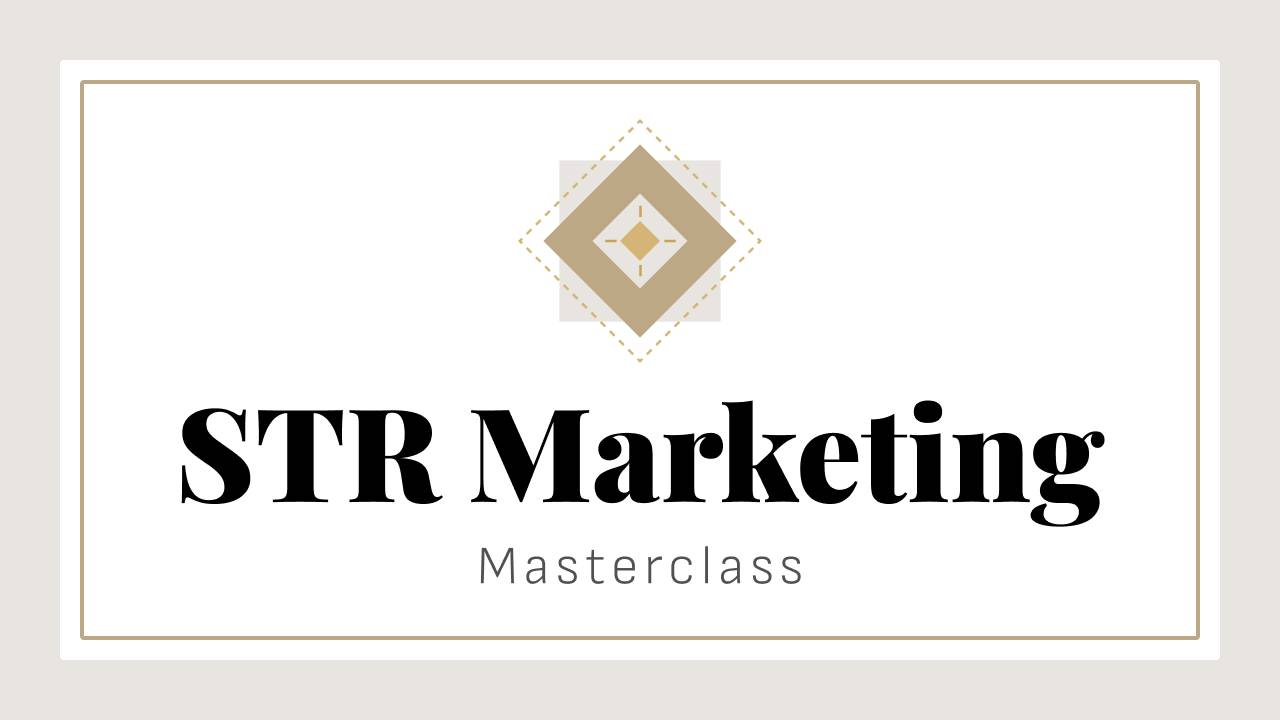 STR Marketing Masterclass | MHM Luxury Properties
