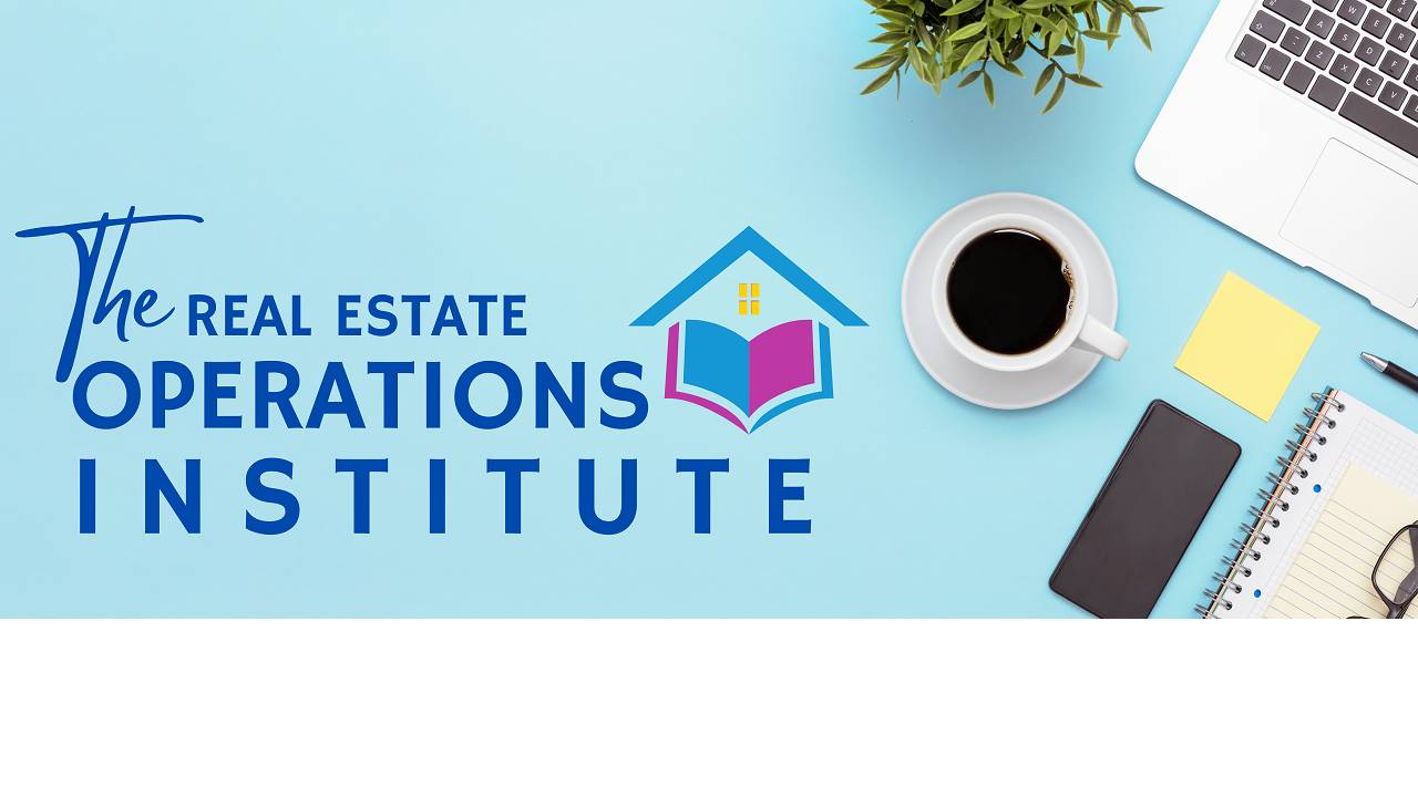 The Real Estate Operations Institute | Learn. Elevate. Thrive.