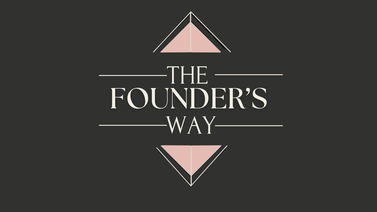 The Founder's Way