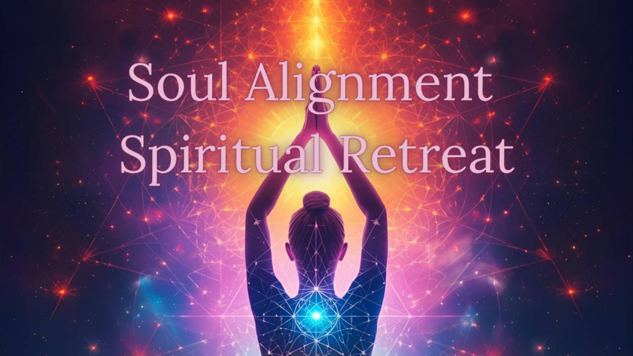 2026 Soul Alignment Spiritual Retreat