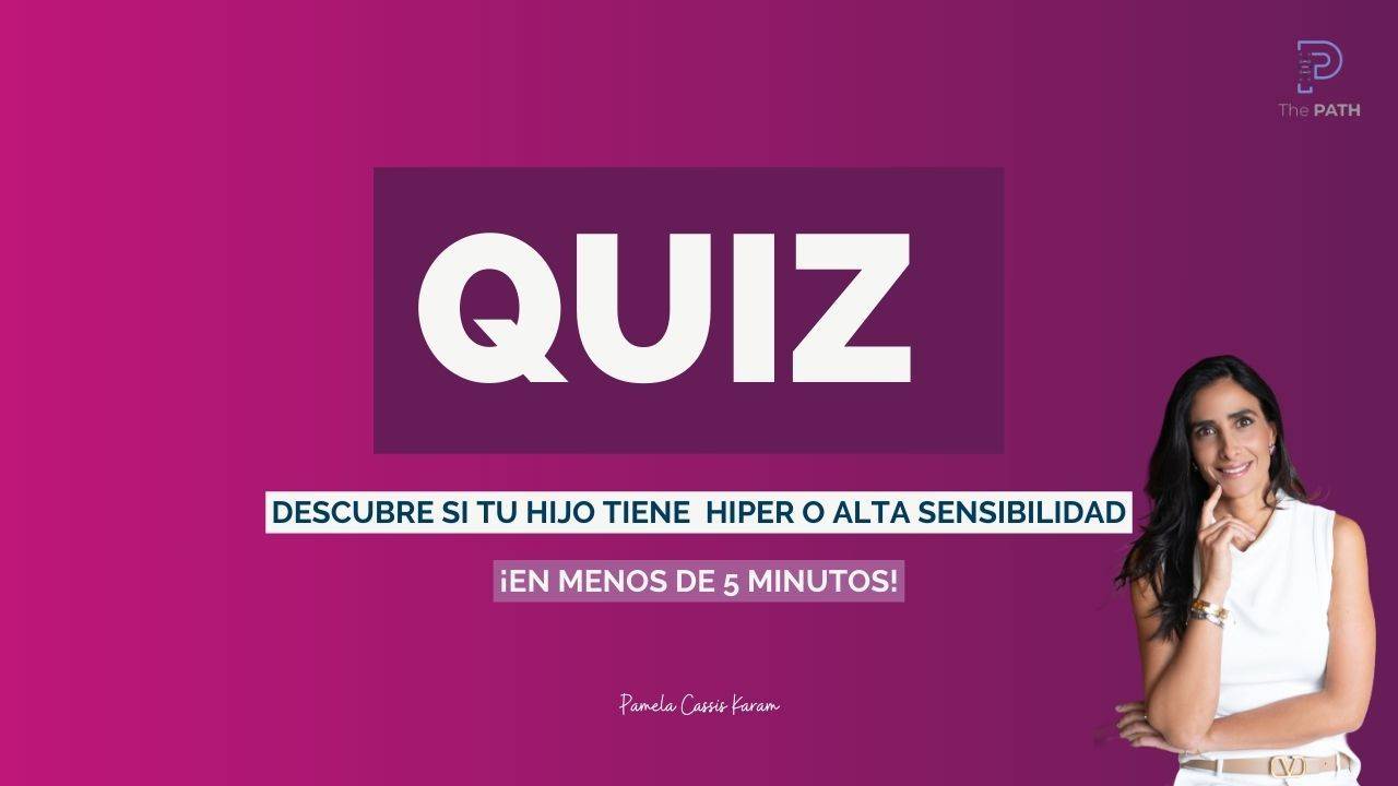 QUIZ - ¿Tú hijo es hiper o altamente sensible?