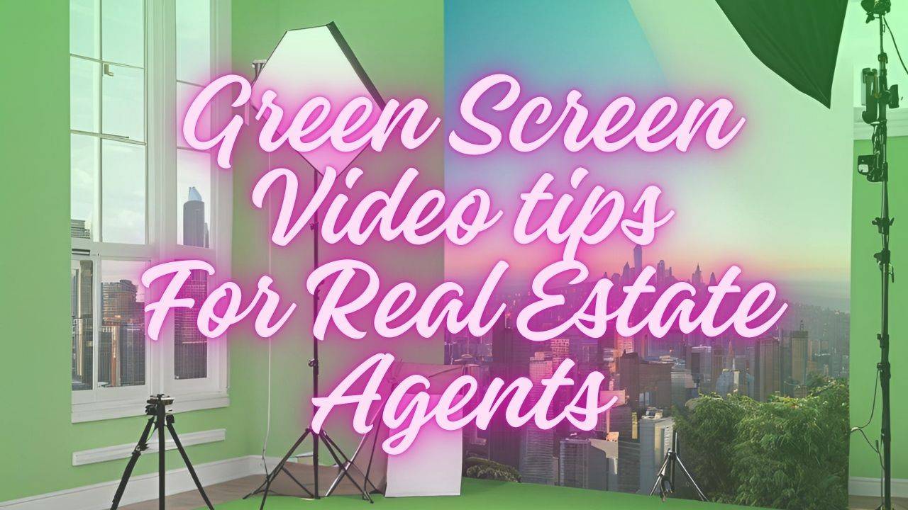 Green Screen Videos for Real Estate