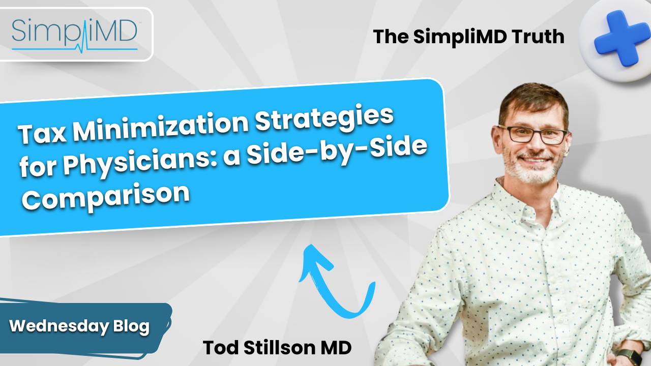 Tax Minimization Strategies for Physicians: a Side-by-Side Comparison