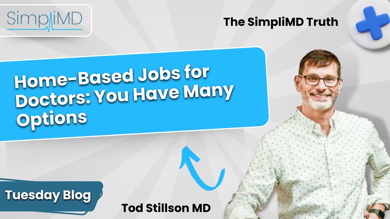 Home-Based Jobs for Doctors: You Have Many Options