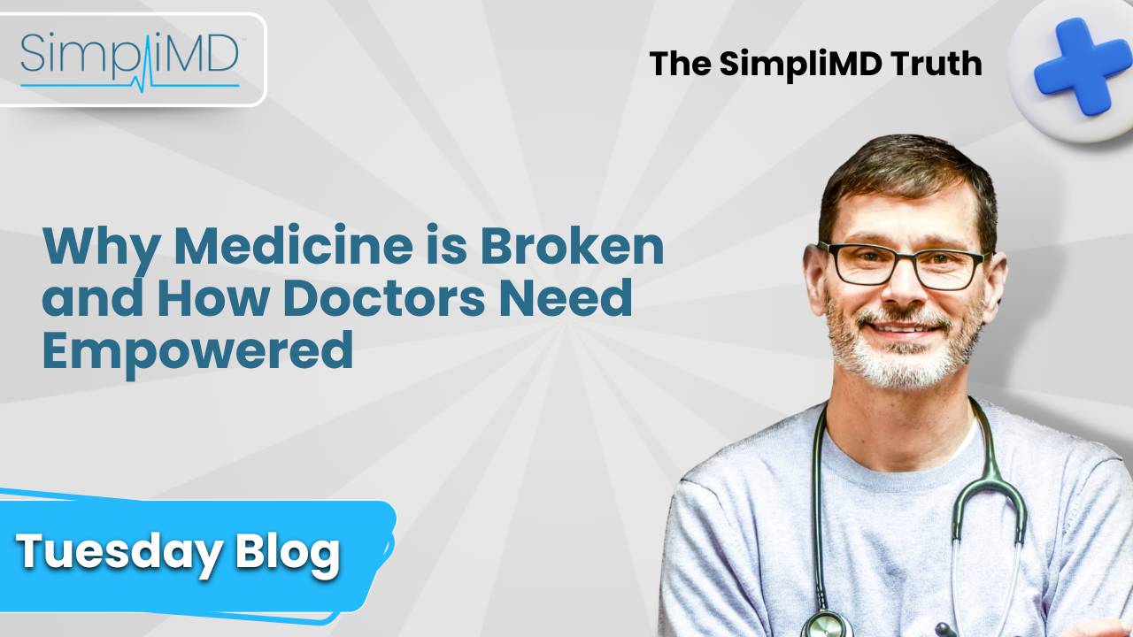 Why Medicine is Broken and How Doctors Need Empowered