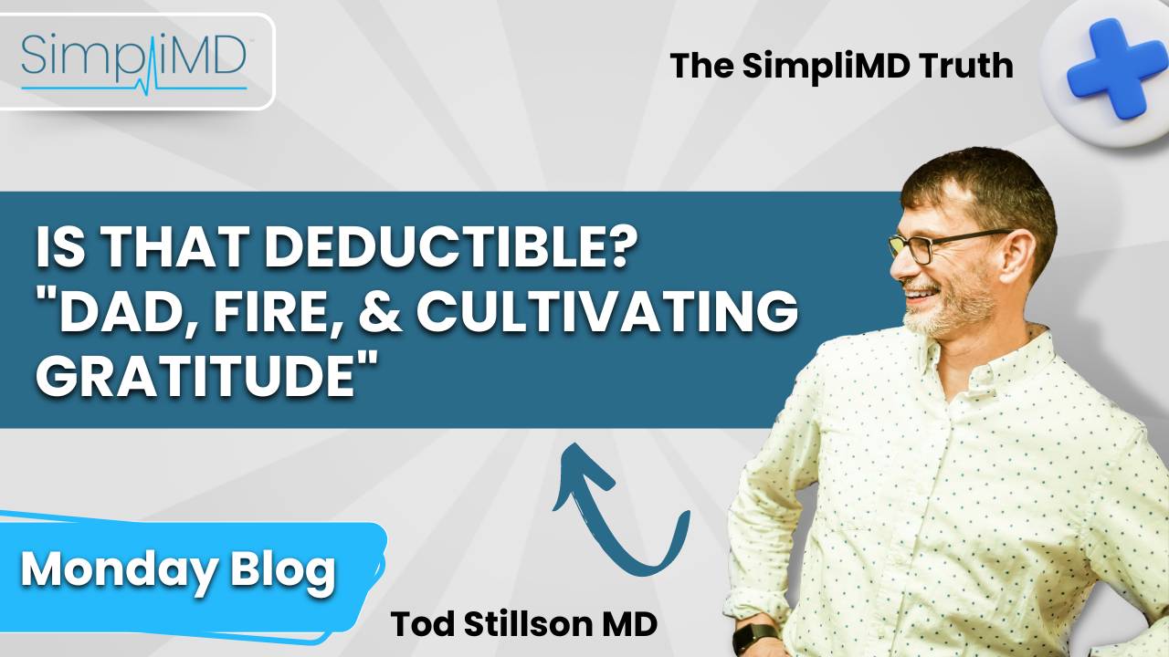 Is That Deductible? "Dad, Fire, & Cultivating Gratitude"
