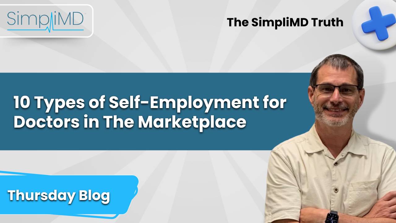 10 Types of Self-Employment for Doctors in The Marketplace