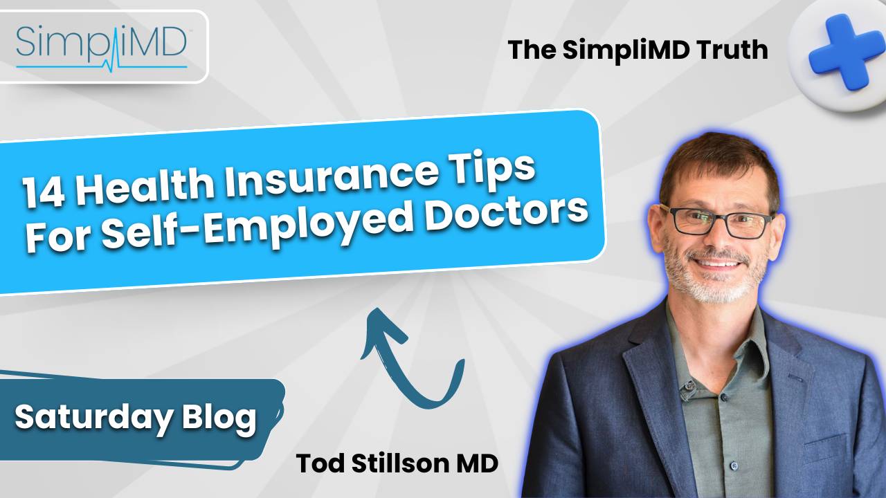 14 Health Insurance Tips For Self-Employed Doctors