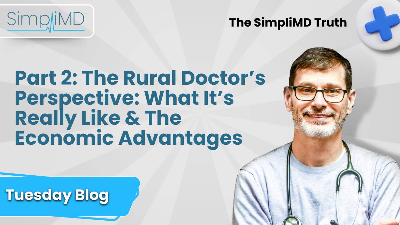 The Rural Doctor’s Perspective: What It’s Like & Economic Advantages