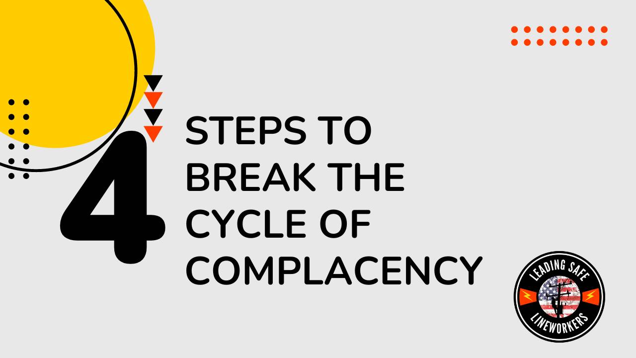 Complacency Kills: Breaking the Cycle of Unsafe Habits