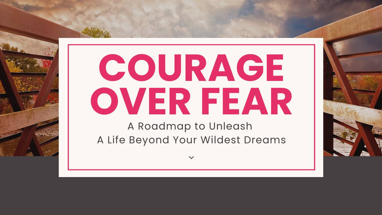 Courage Over Fear