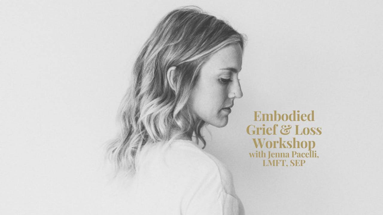 Embodied Grief + Loss