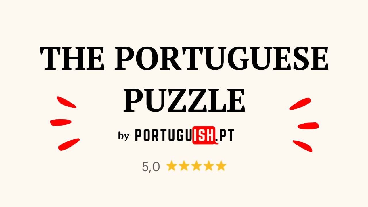 Learn Practical European Portuguese | The Portuguese Puzzle