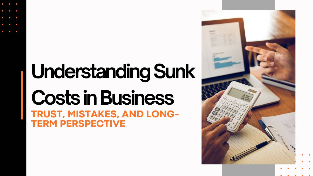 Understanding Sunk Costs in Business