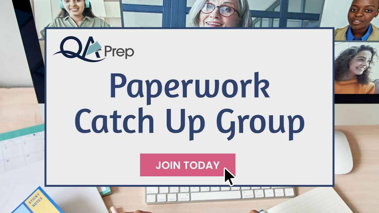 Paperwork Catch Up Group for Therapists | QA Prep