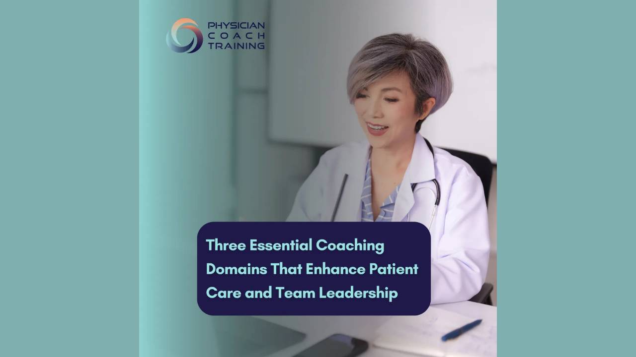 Essential Coaching Domains Enhancing Patient Care and Team Leadership