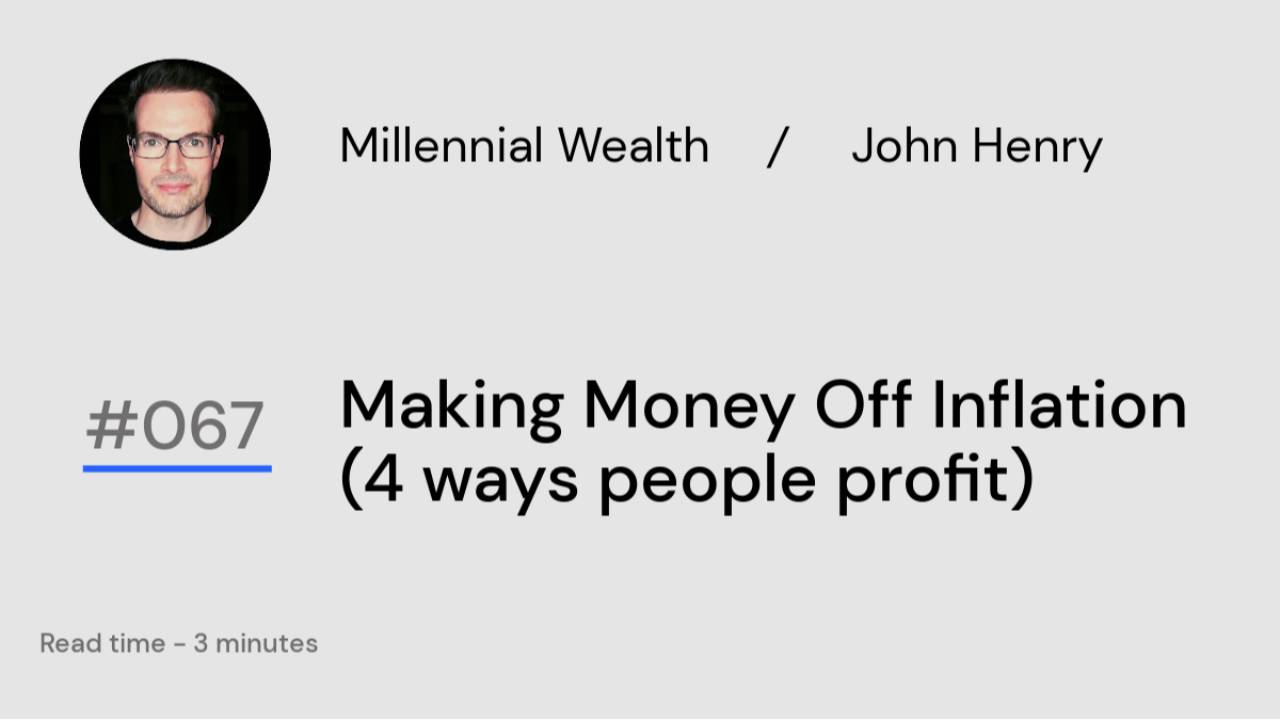 Making Money Off Inflation (4 ways people profit) | John Henry