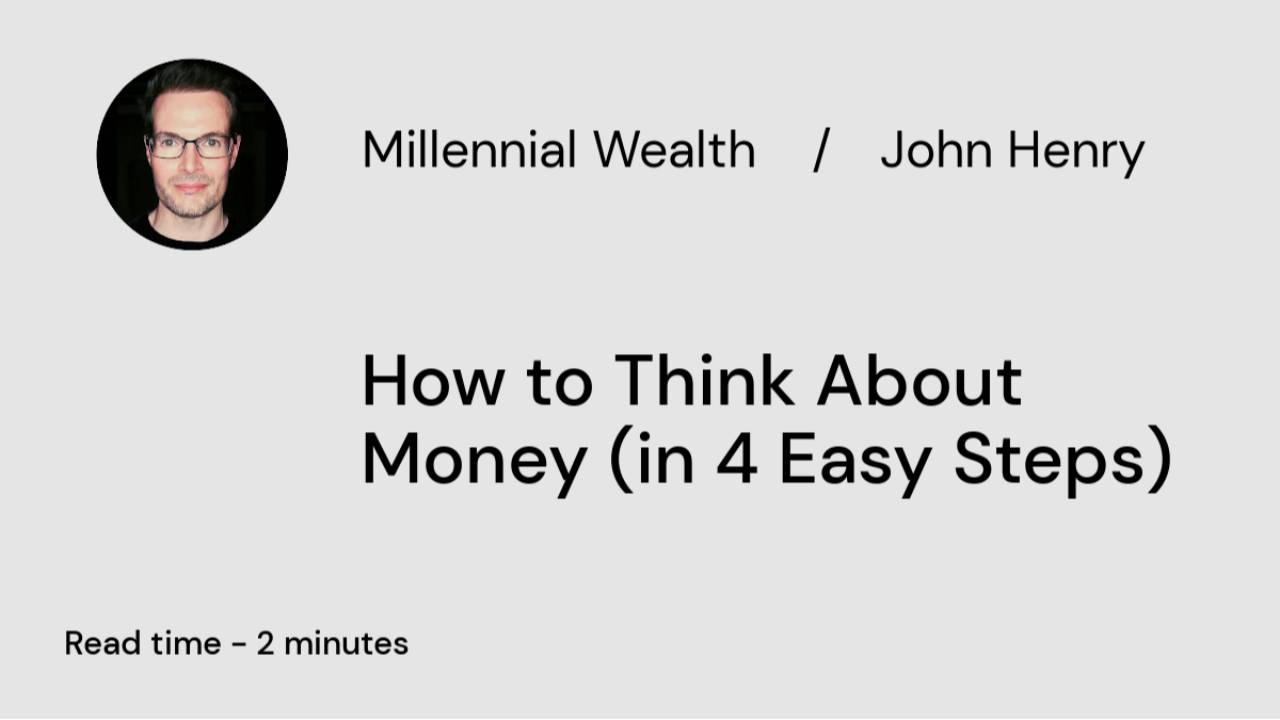 How to Think About Money (in 4 Easy Steps)