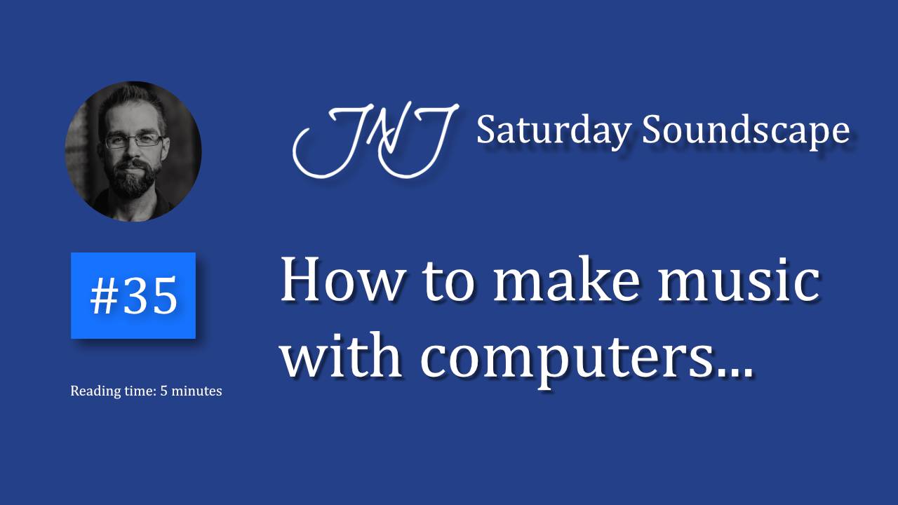 How to make music with computers...