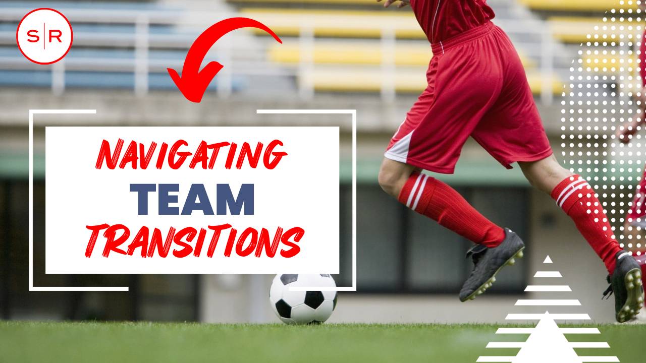 Navigating Team Transitions in Youth Soccer