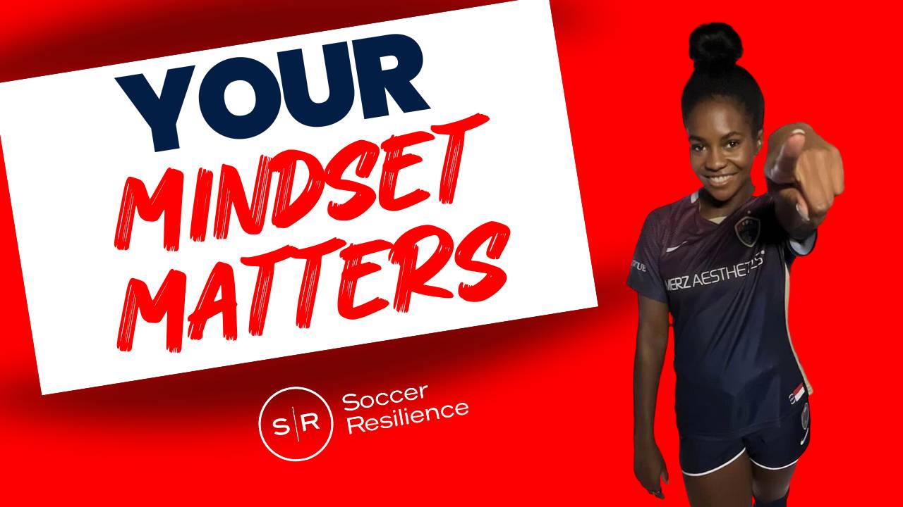 Your Mindset Matters: A Guide to Gaining an Edge This Soccer Season