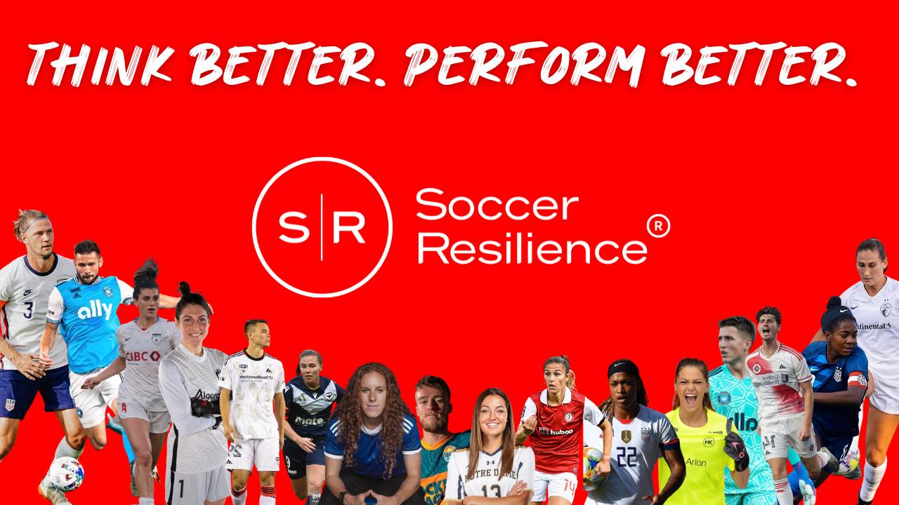 Soccer Resilience® - Think Better. Perform Better.
