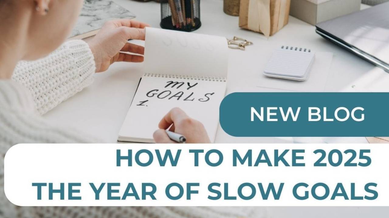 How to Make 2025 The Year of Slow Goals