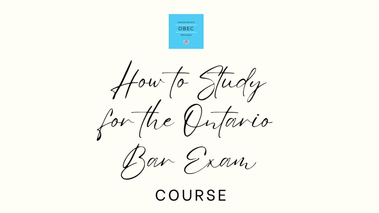 The "How to Study for the Ontario Bar Exam" Course