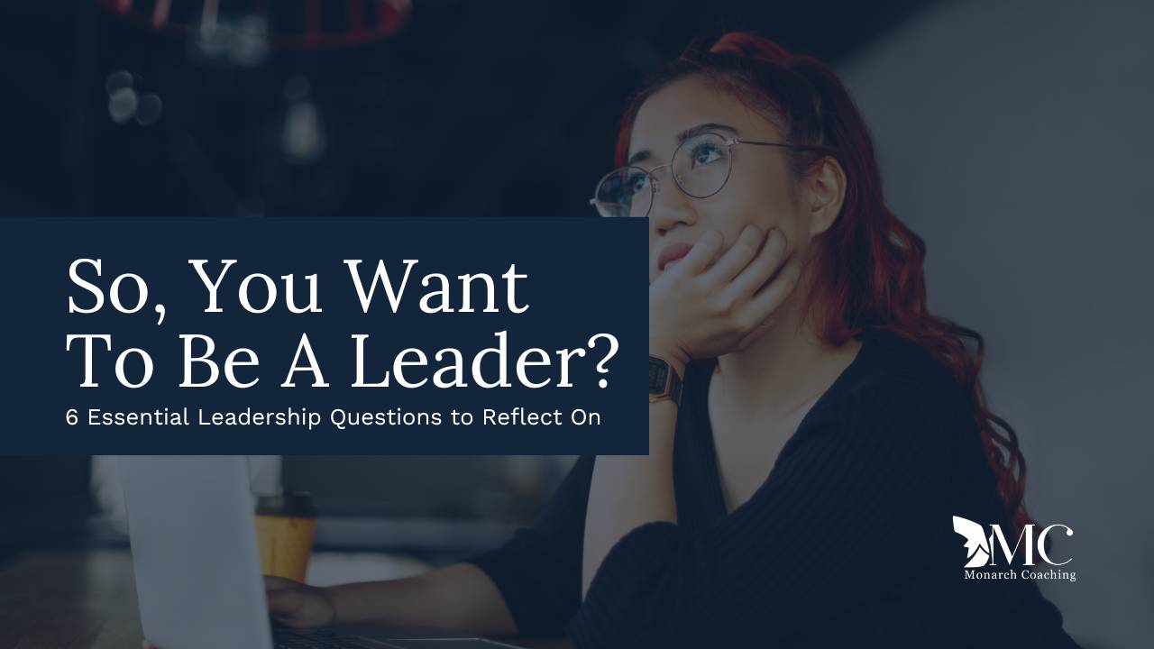 So, You Want To Be A Leader?