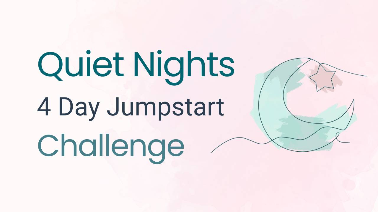 Quiet Nights Jumpstart 4 Day Challenge