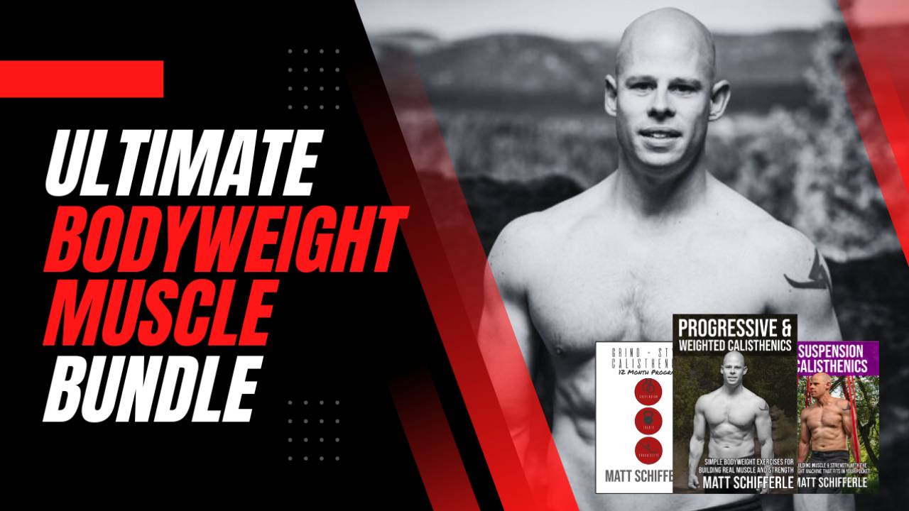 Bodyweight Muscle Bundle by Matt Schifferle