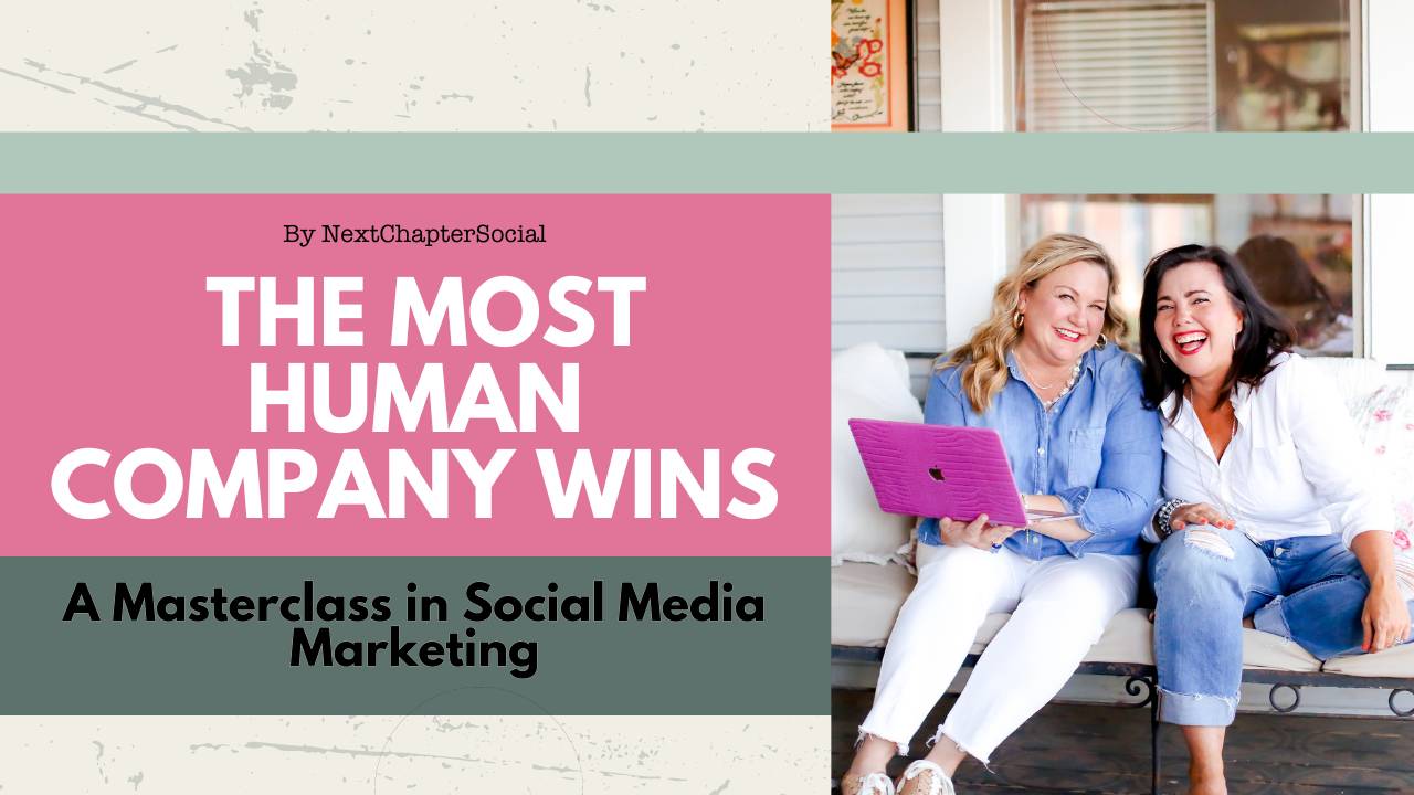 The Most Human Company Wins: A Masterclass in Social Media Marketing
