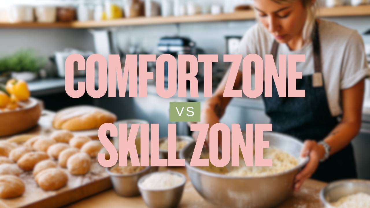 Leaving Your Comfort Zone vs Your Skill Zone: How Home Bakers Grow