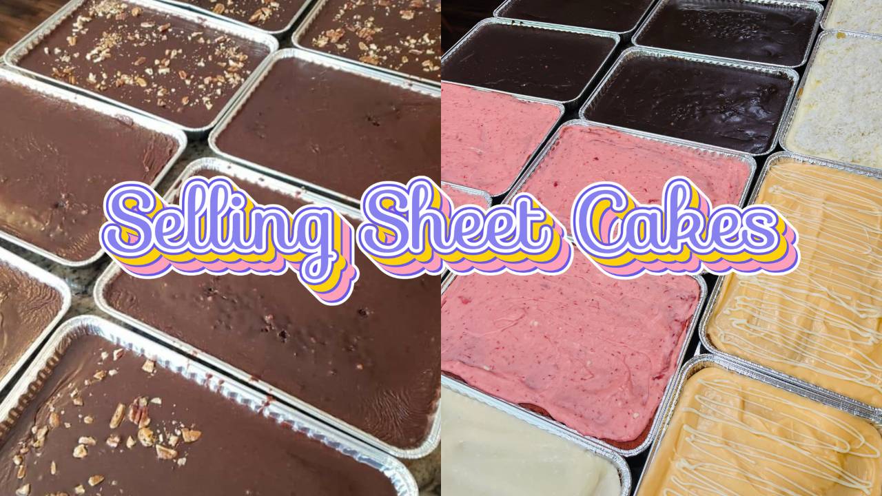 Starting a Home Bakery Business with Selling Sheet Cakes