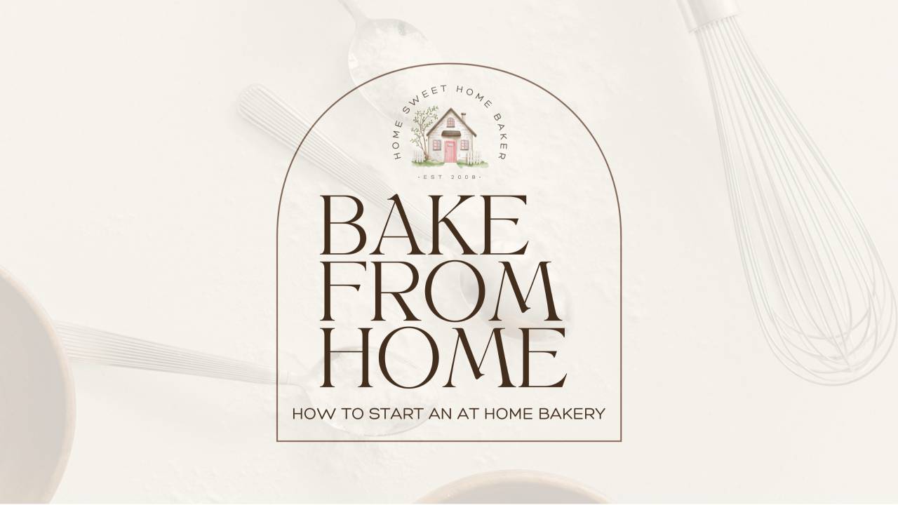 How to Start a Home Bakery Course