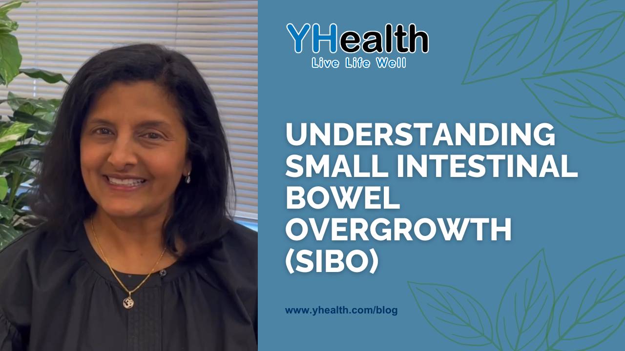 Understanding Small Intestinal Bowel Overgrowth (SIBO)
