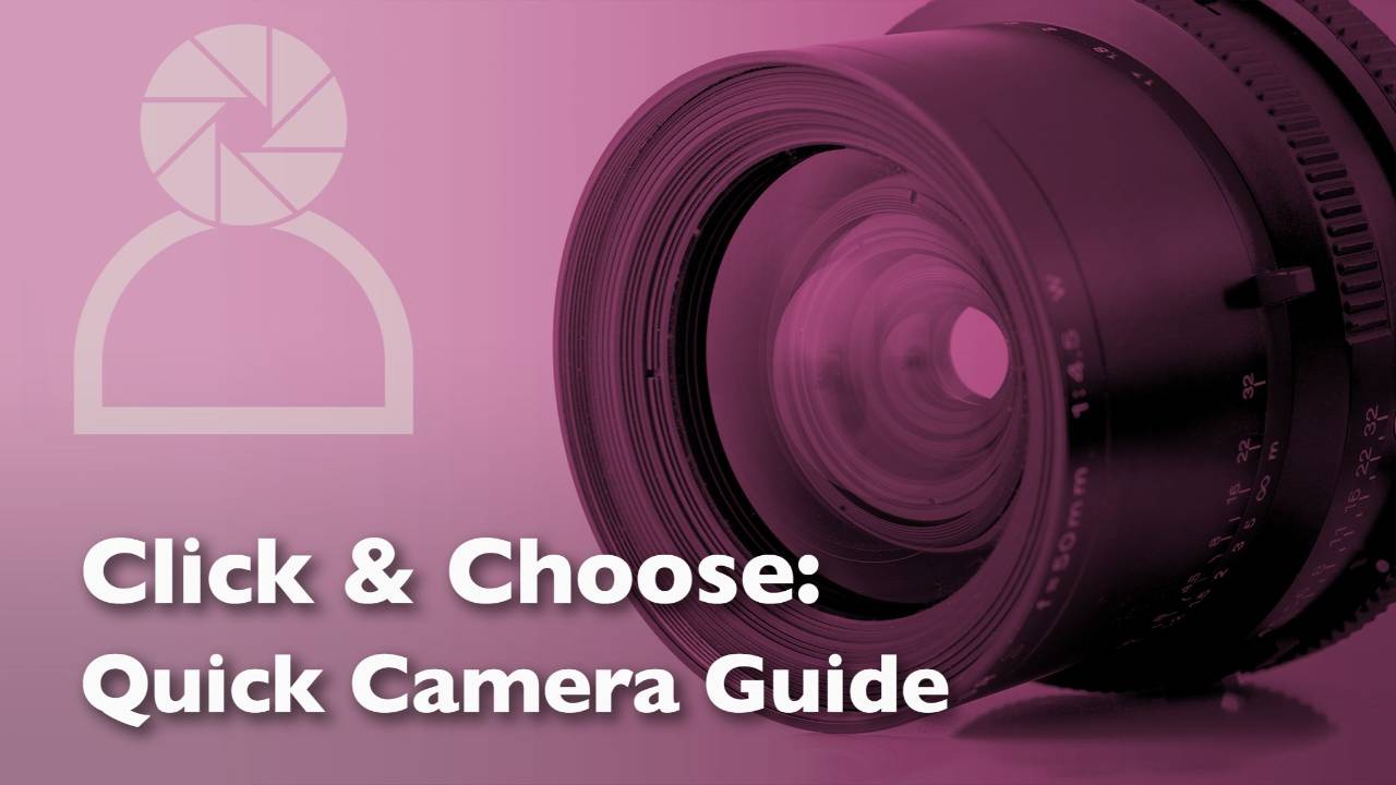 Click & Choose: Your Camera Selection Guide