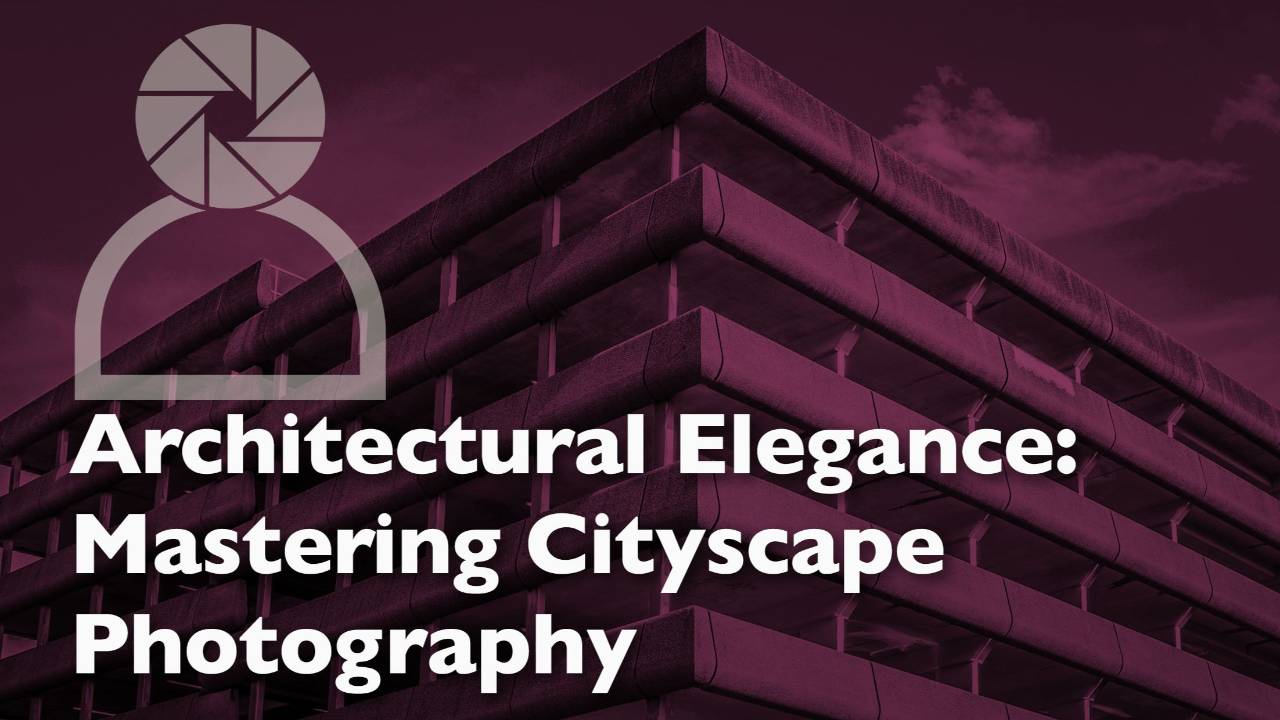 Mastering Cityscapes: A Guide to Urban Architectural Photography
