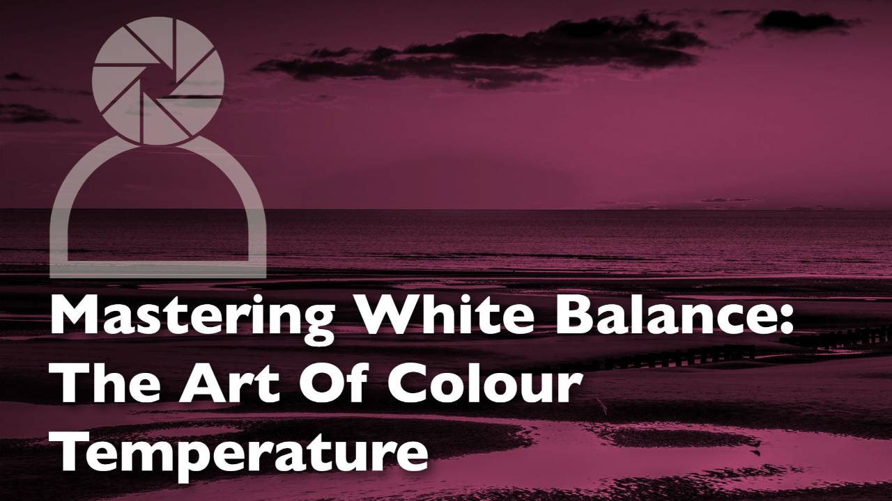 Creative White Balance: Transform Your Photography