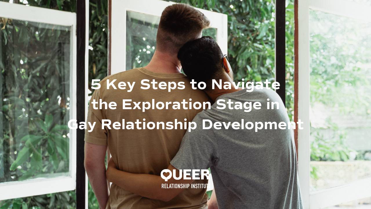 Navigating the Exploration Stage in Gay Relationship Development