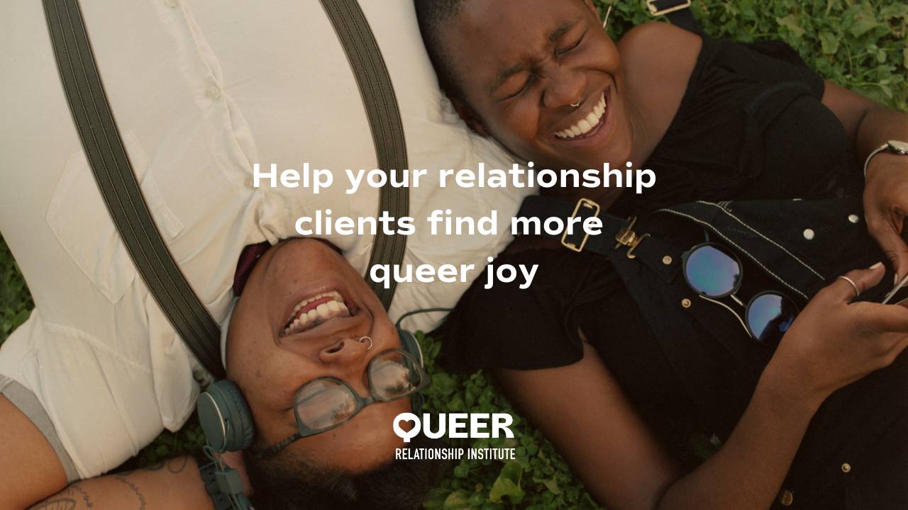 Help your clients find more queer joy