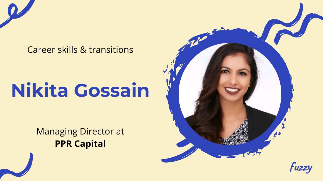 Career Skills with Nikita Gossain from PPR Capital