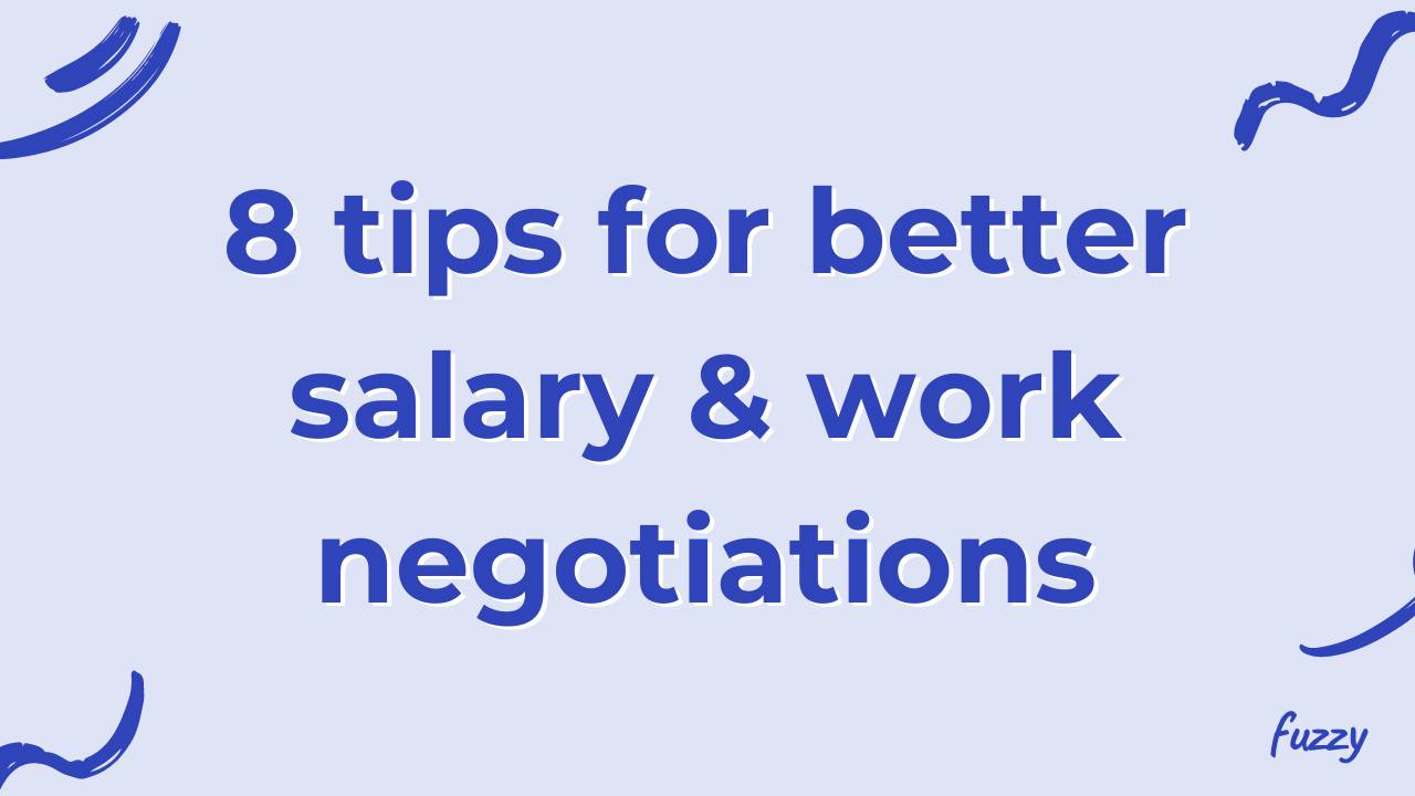 8 Tips for Better Salary & Work Negotiations