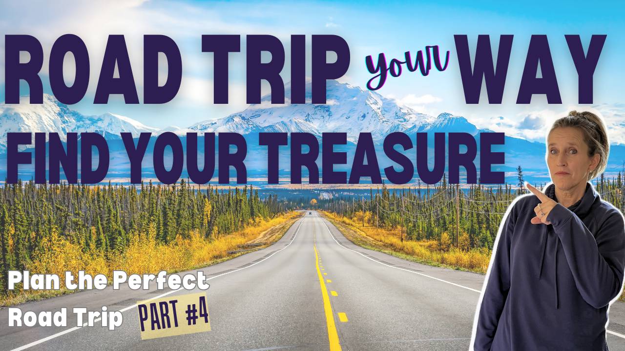 Building Your Treasure Map for your Solo Road Trip