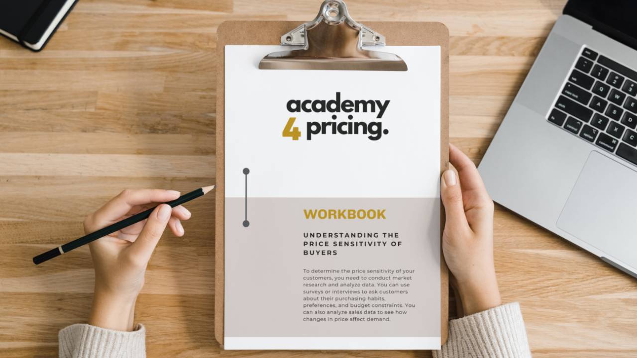 Get insight into price sensitivity | Academy 4 Pricing Workbook