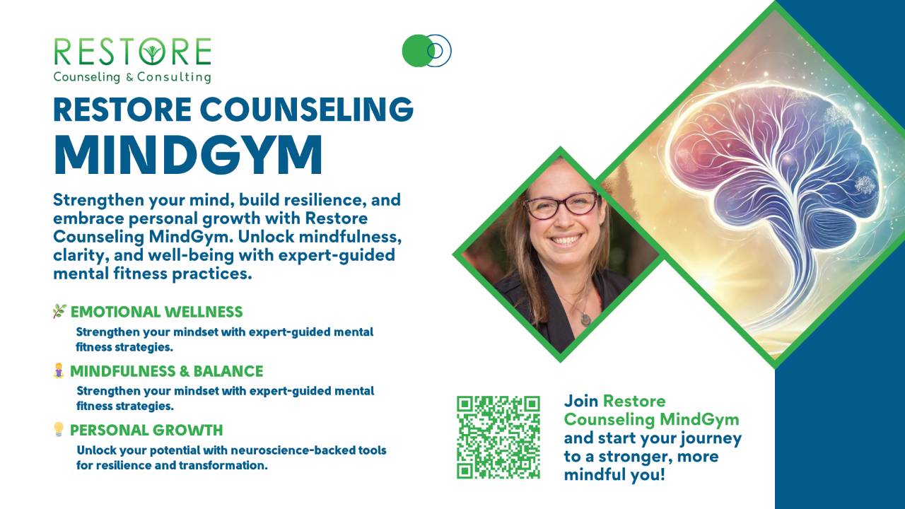 Restore Counseling MindGym| Build Resilience & Mental Fitness