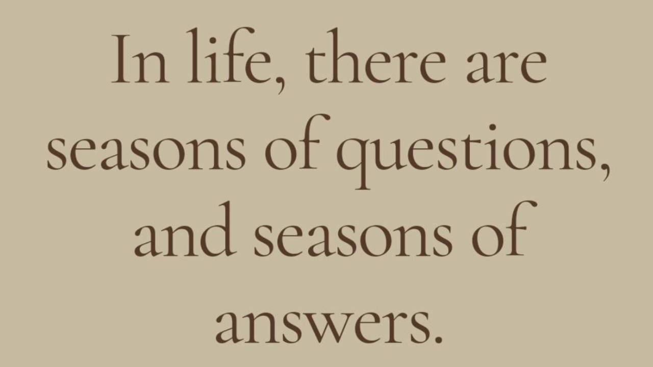 Seasons of Questions and Answers