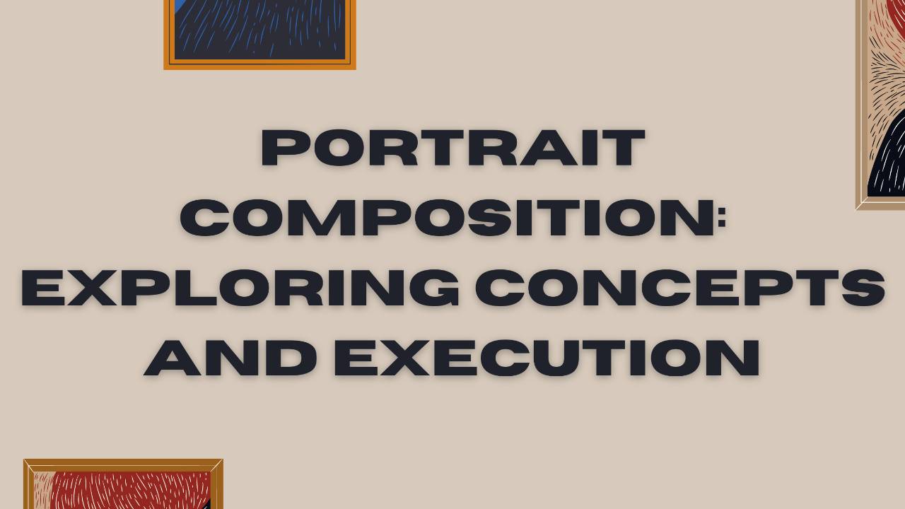 Portrait Composition