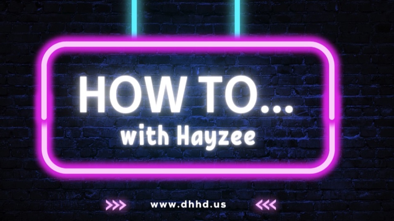 How to... with Hayzee Part 1