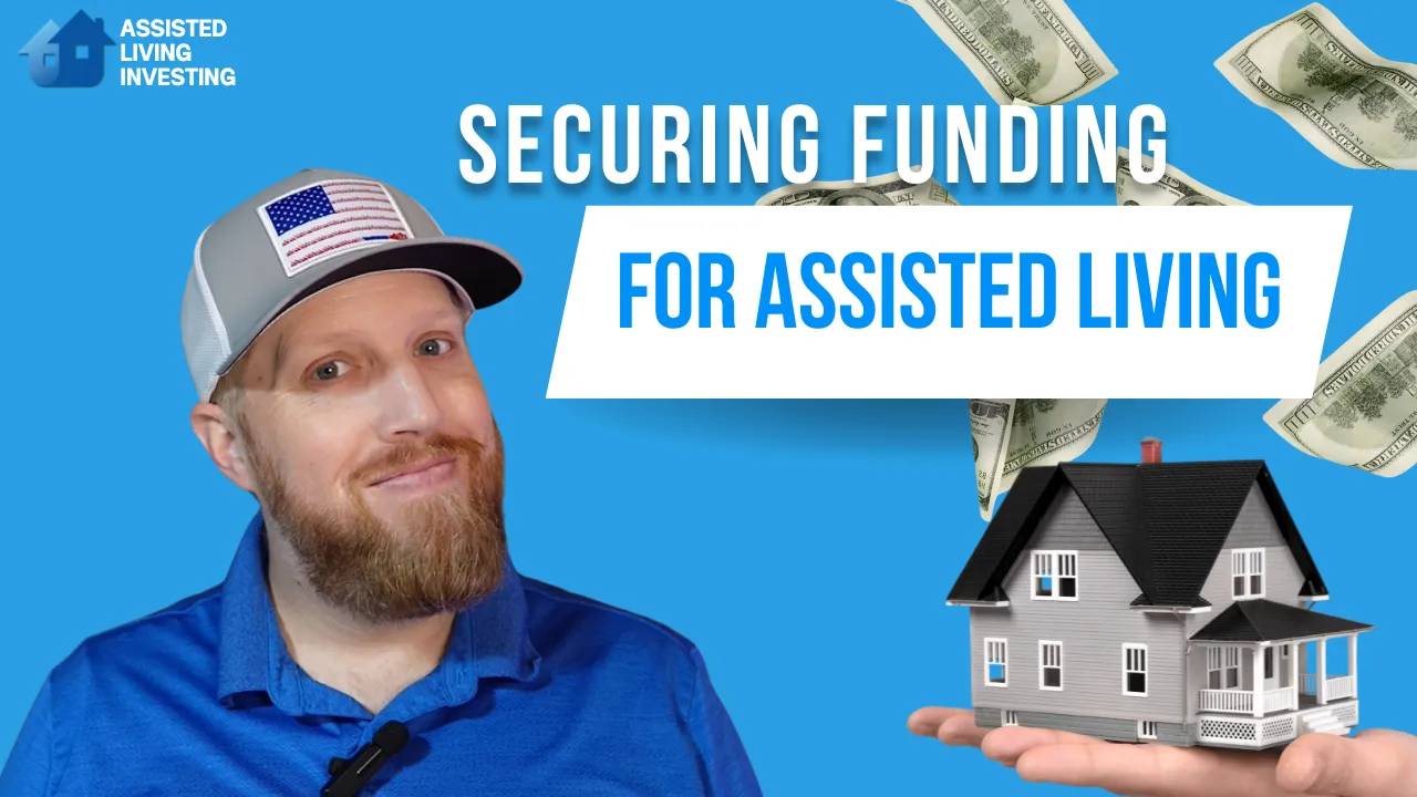 Securing Funding for Your Assisted Living Home: The Ultimate Guide